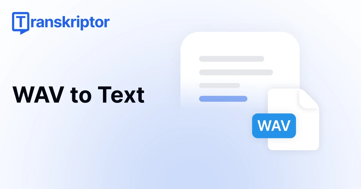 WAV to Text Converter – Transcribe WAV to Text with Transkriptor