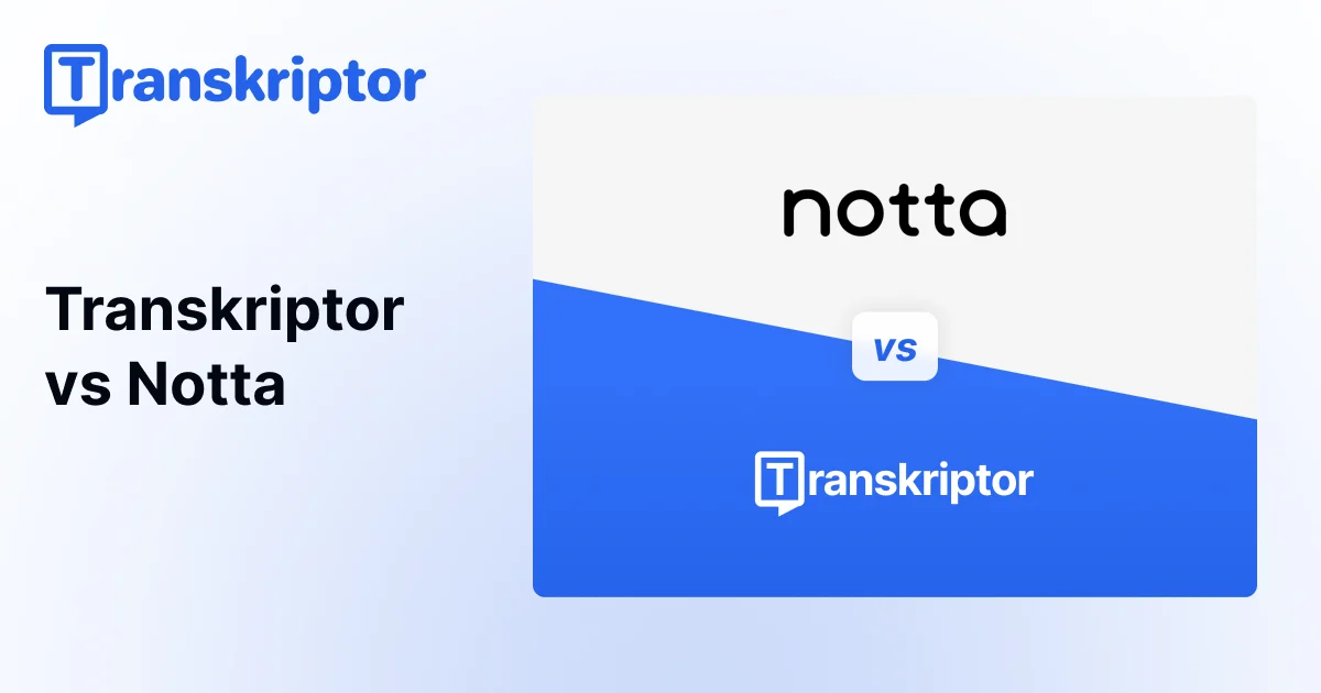 Transkriptor vs Notta: Which One’s the Best AI Note-Taker?